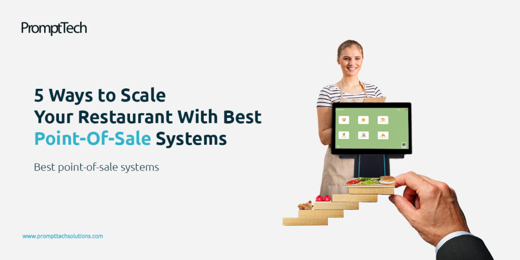 5 Ways to Scale Your Restaurant With Best Point-of-Sale Systems